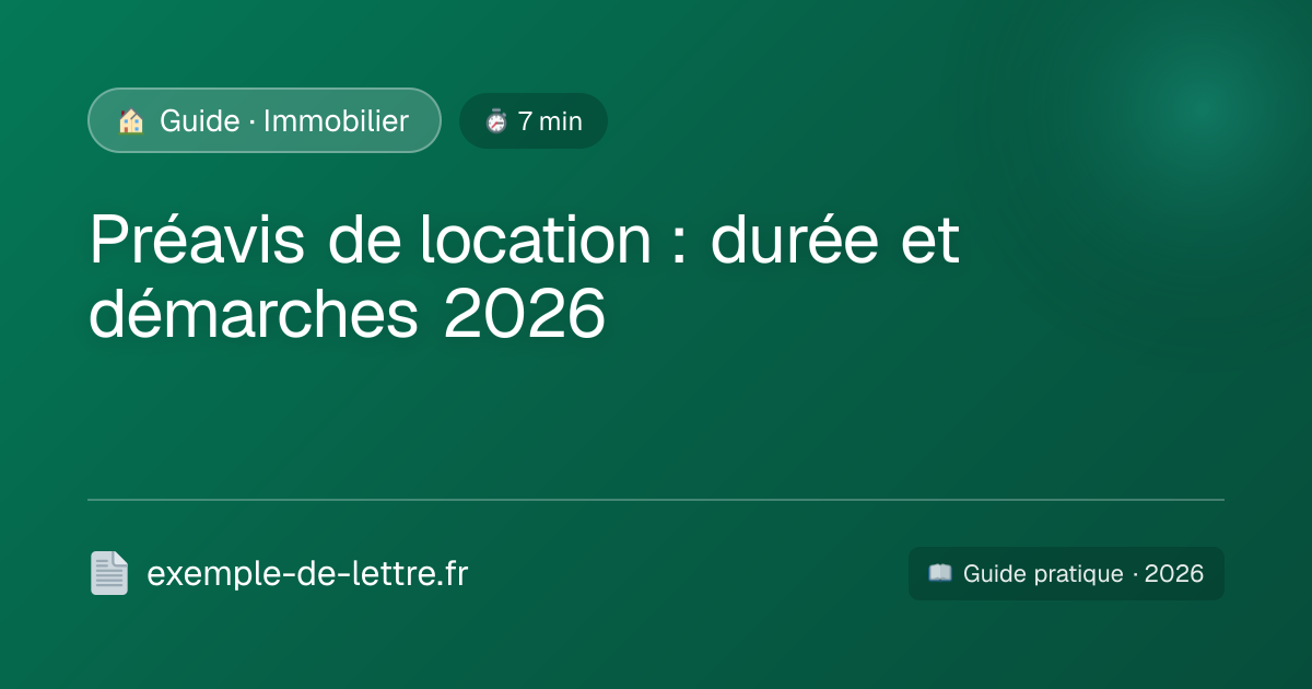 Préavis de location : durée et démarches 2026 | EDL.fr